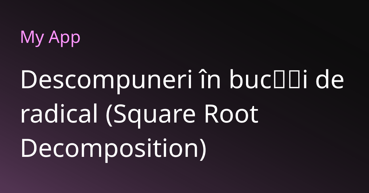 Descompuneri în bucăți de radical (Square Root Decomposition) | RoAlgo